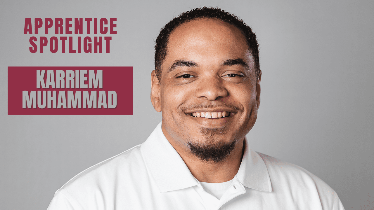 Apprentice Spotlight: Karriem Muhammad
